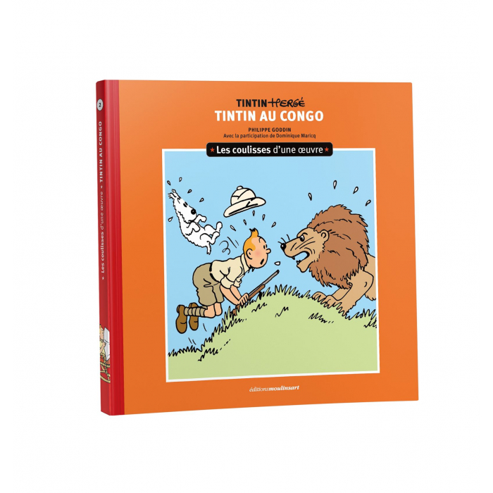 Philippe Goddin Les coulisses d'une œuvre - Tintin au Congo (T2)