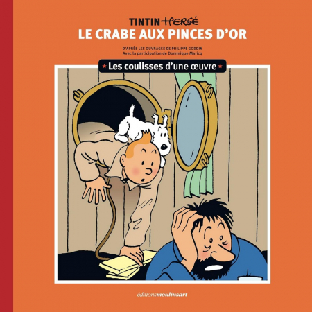 Philippe Goddin Tintín Les coulisses d'une œuvre - Le Crabe aux pinces ...