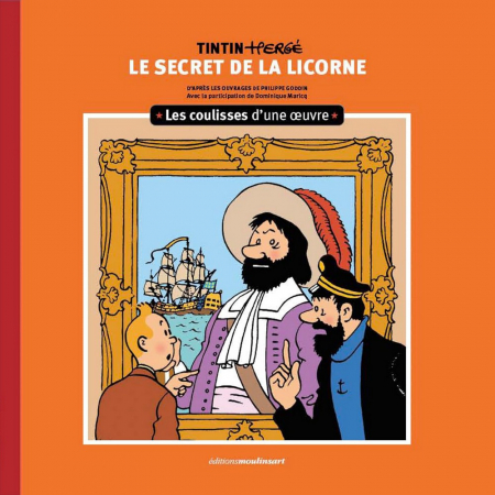 Philippe Goddin Tintin Les coulisses d'une œuvre - Le Secret de la ...